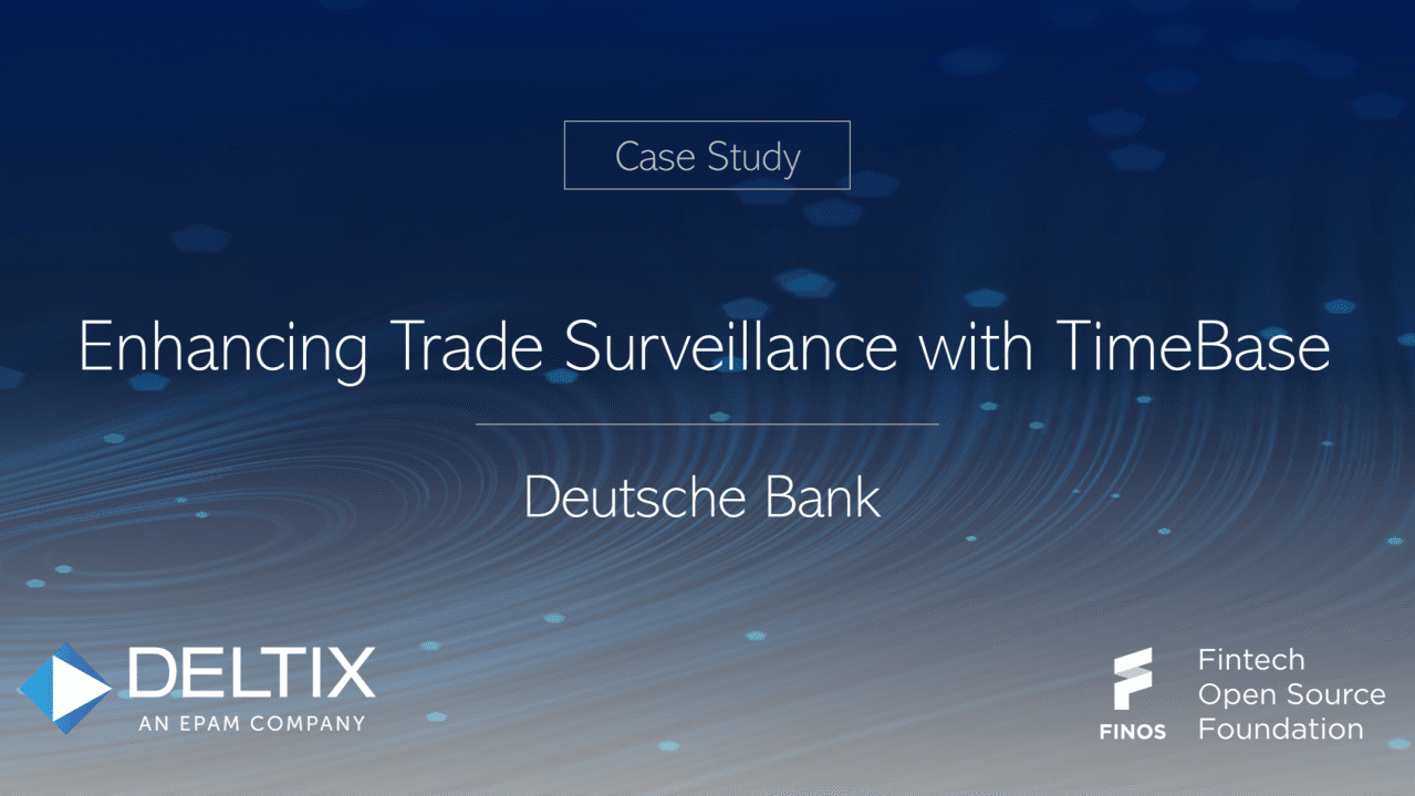 Deutsche Bank Enhances Trade Surveillance with TimeBase | Deltix